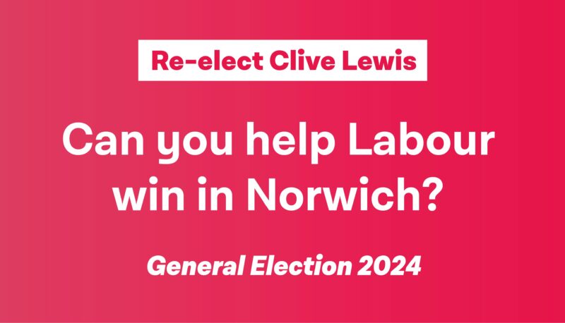 General Election 2024: can you help? - Clive Lewis